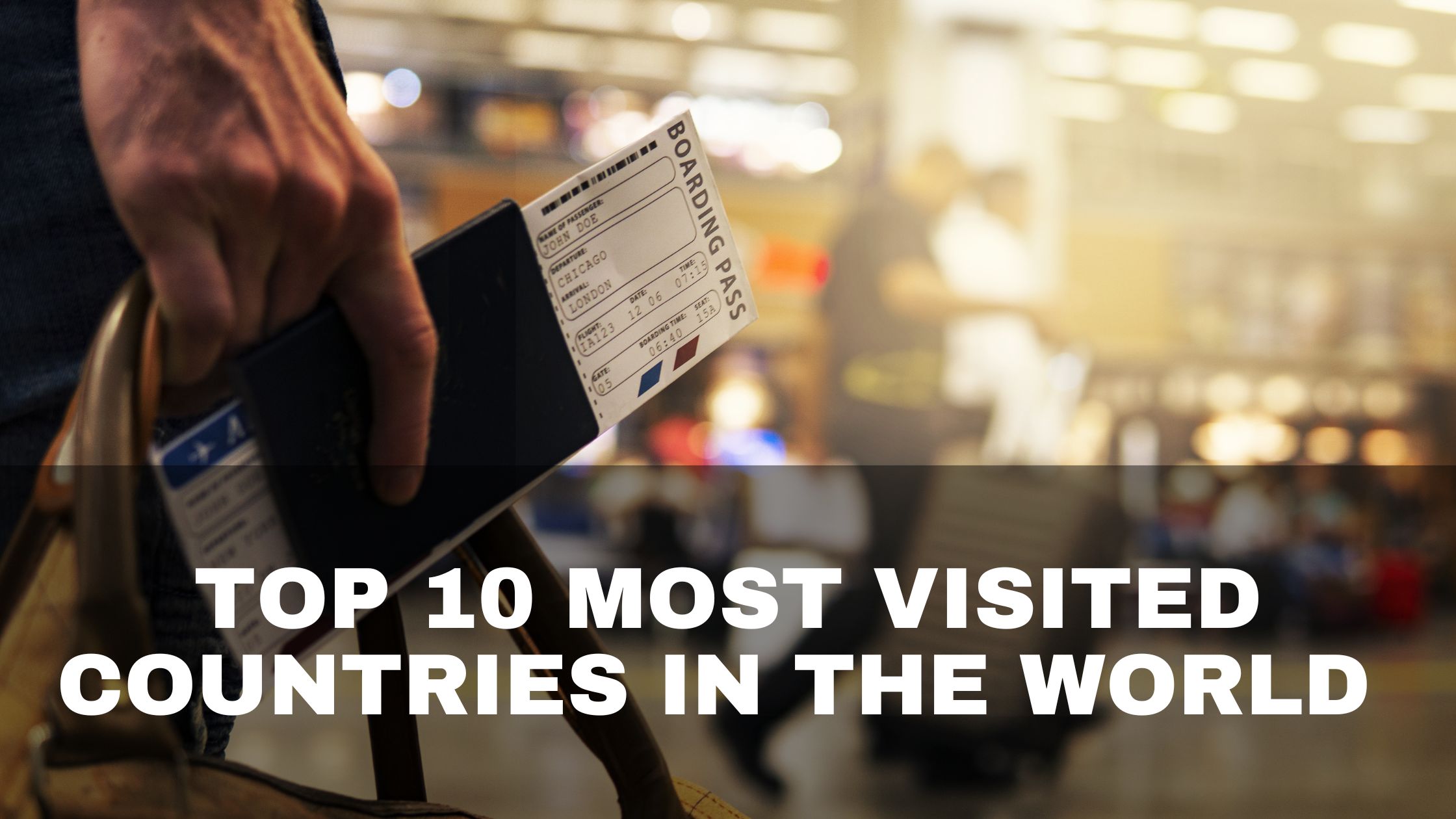 Most Visited Country In The World - Top 10 List - BirdyBK